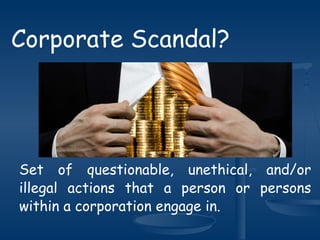 Corporate Scandal ( By BU AIS 2nd BAtch) | PPT