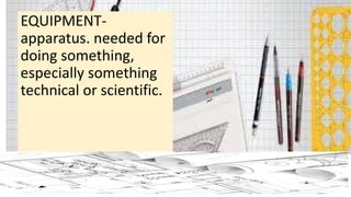 DRAFTING TOOLS, MATERIALS AND EQUIPMENT | PPTX