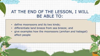 GRADE 7 MONSOONS LAND AND SEA BREEZE.pptx