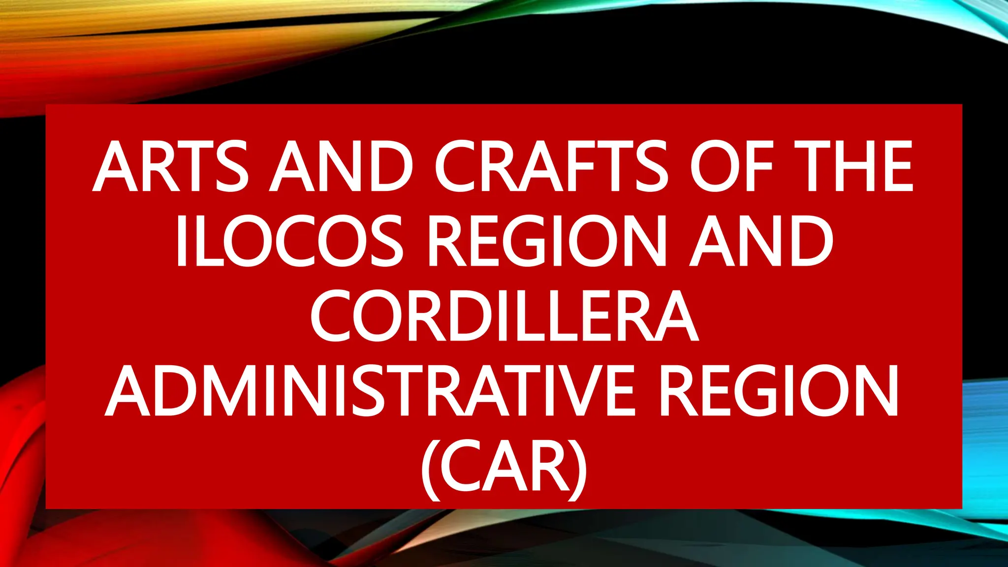 G7 Arts and Crafts of the Ilocos Region and week 1.pptx