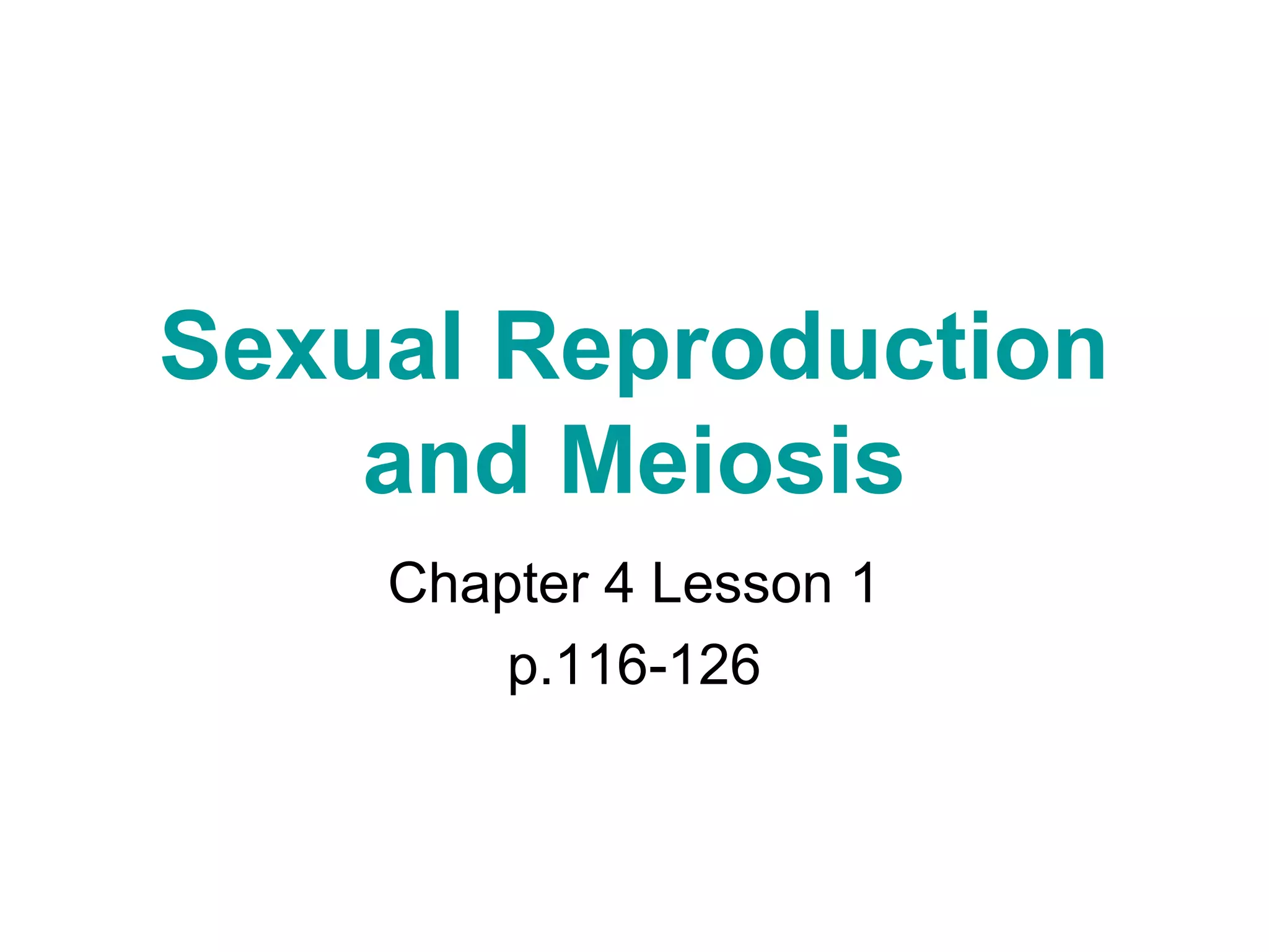G7 Ch4.1 - Sexual Reproduction and Meiosis | PPT