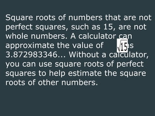 G7 Math Q1-Week 7-Roots-and-Irrational-Numbers.ppt