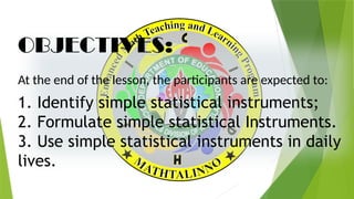 G7 Math Q4 Week 1 Statistical Instruments Pptx