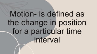 Grade 7 motion...Power point presentation | PPTX