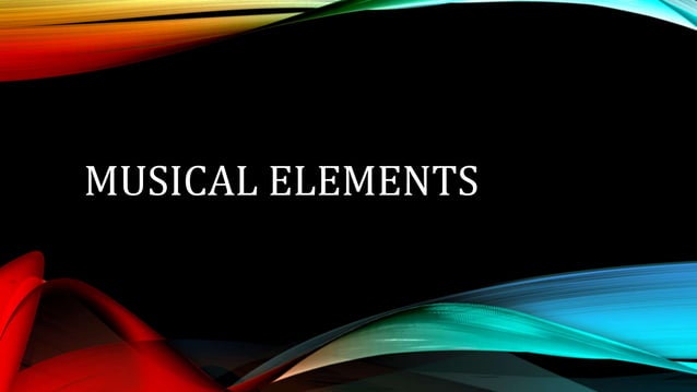 Elements of Music | PPTX | Classical Music | Music