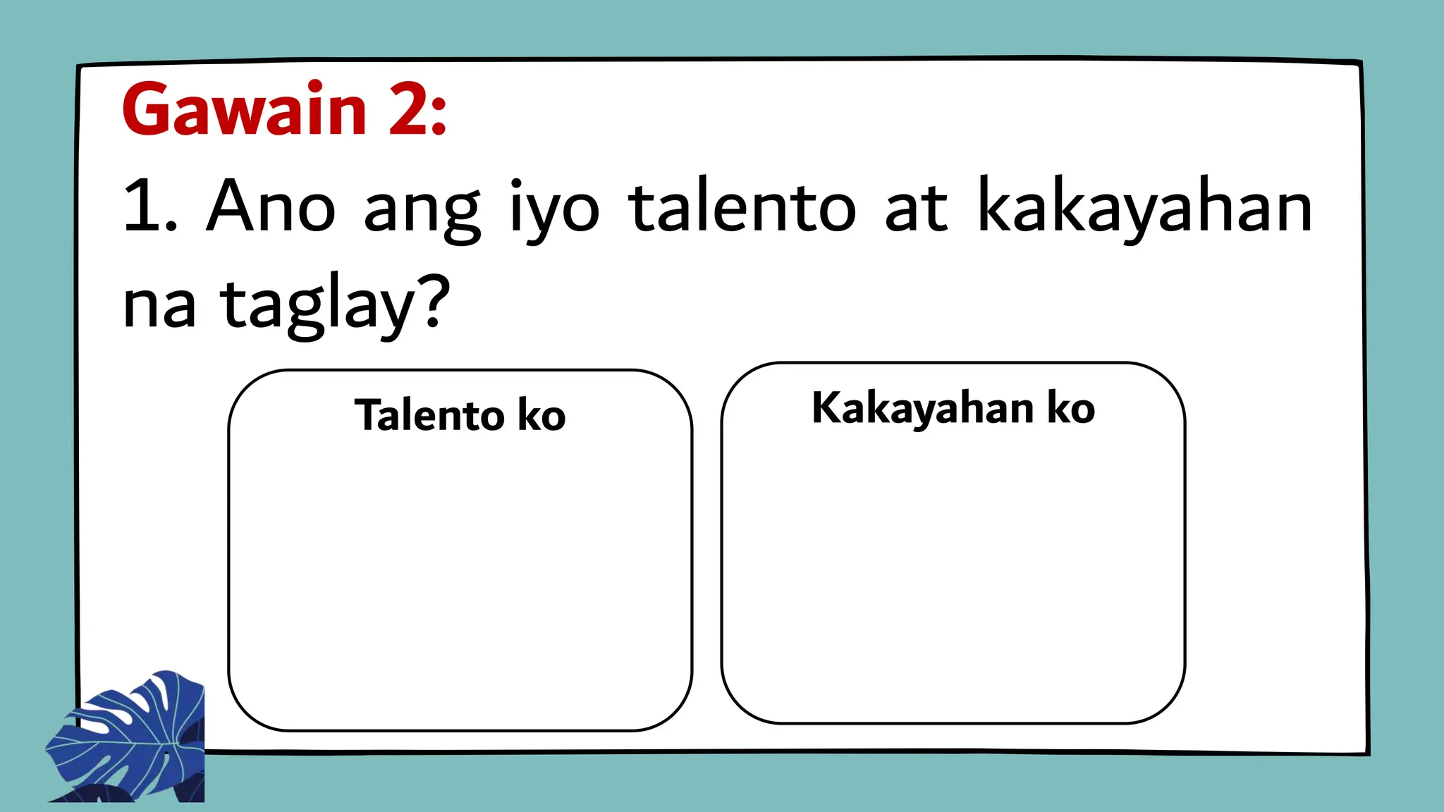 Grade 7 WEEK 3 - Talento at Kakayahan | PPTX