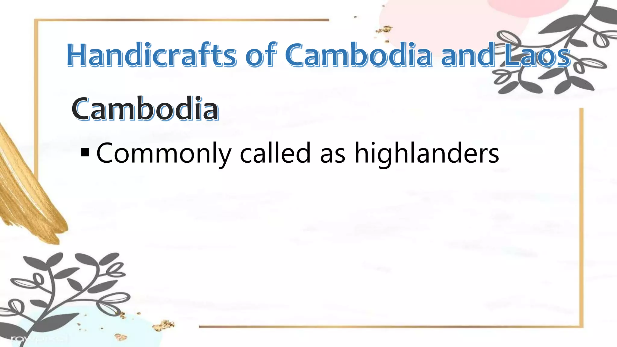 Southeast Asian Crafts, Accessories, and Everyday Objects | PPTX