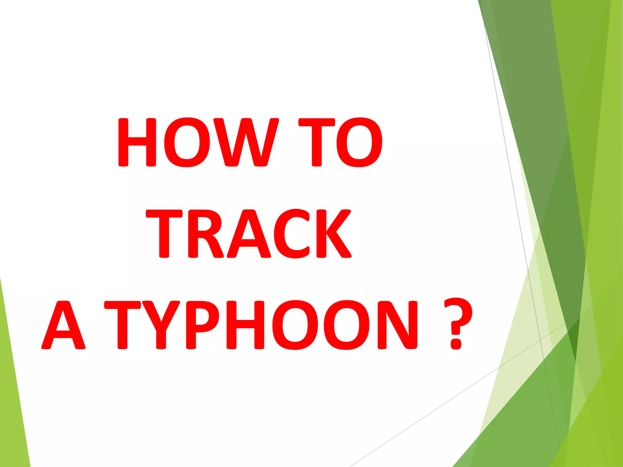 G8-Science-Q2-Week-5-How-to-track-Typhoon.ppt