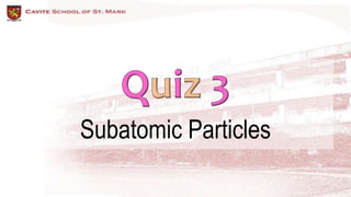 Subatomic Particles and Isotopes | PPTX