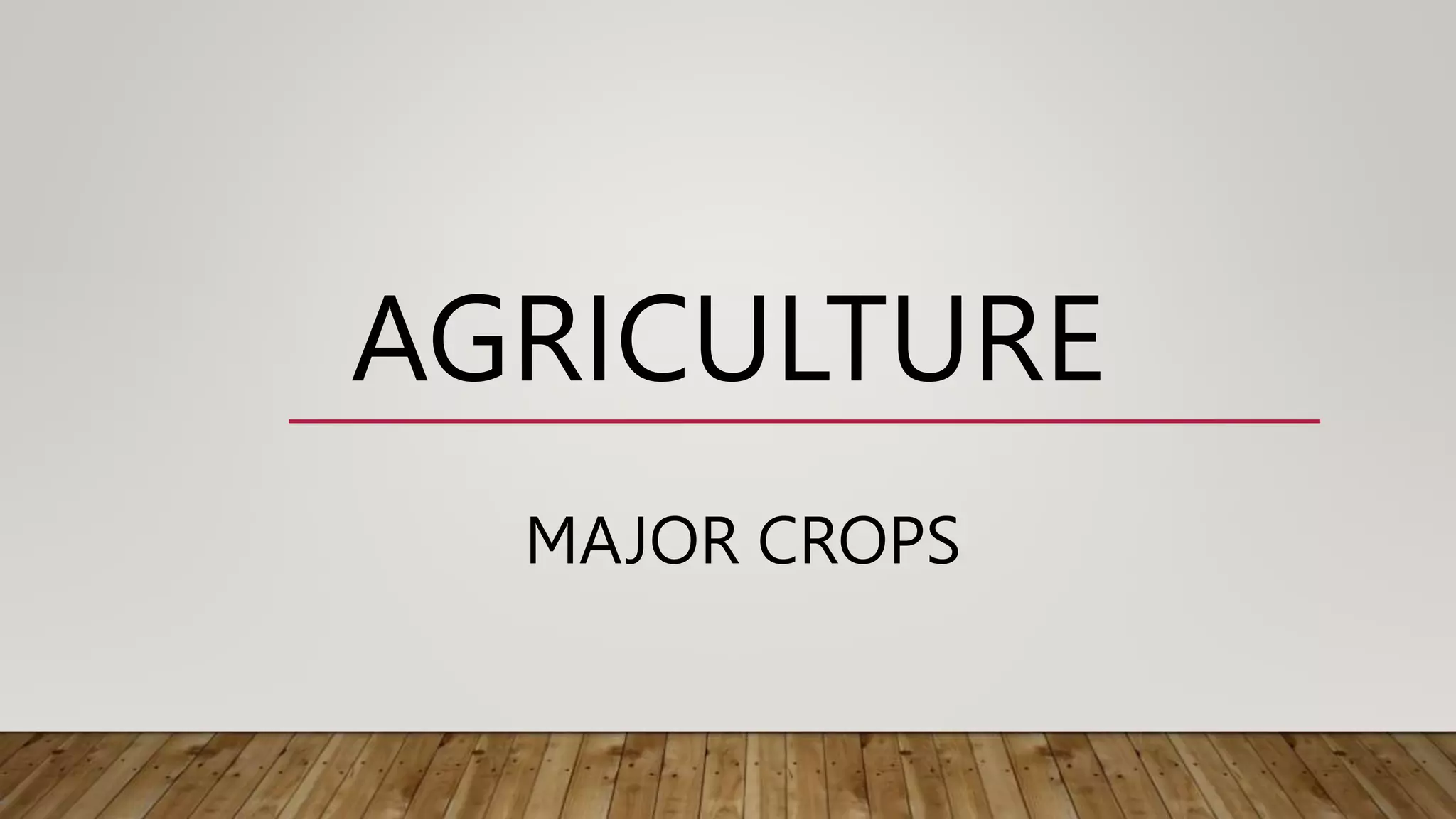 G8 Chapter 4 Agriculture-Major crops.pptx
