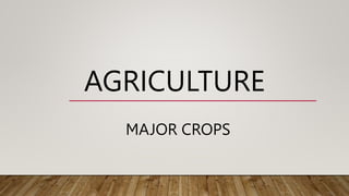 G8 Chapter 4 Agriculture-Major crops.pptx
