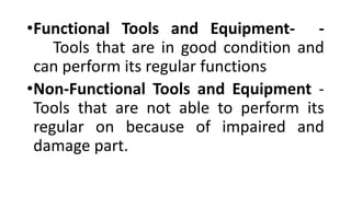 G8 Check Condition of Tools and Equipment and Perform.pptx