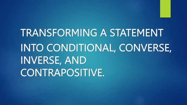 G8 Math Q2- Week 8- Transforming Contrapositive, Converse and Inverse.pptx