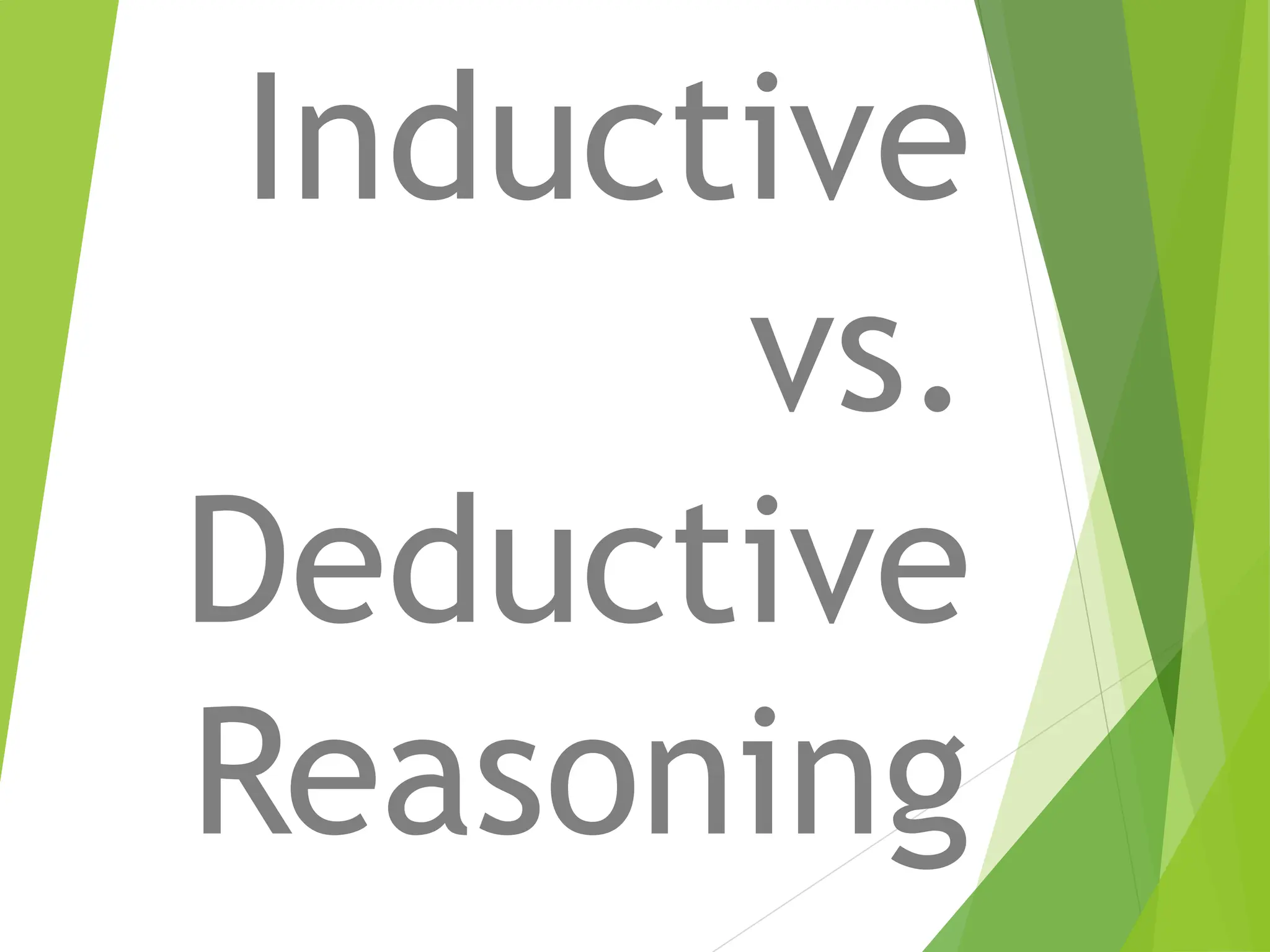 G8 Math Q2- Week 9- Inductive and Deductive Reasoning.ppt | Education