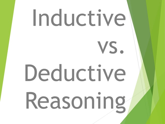 G8 Math Q2- Week 9- Inductive and Deductive Reasoning.ppt | Education