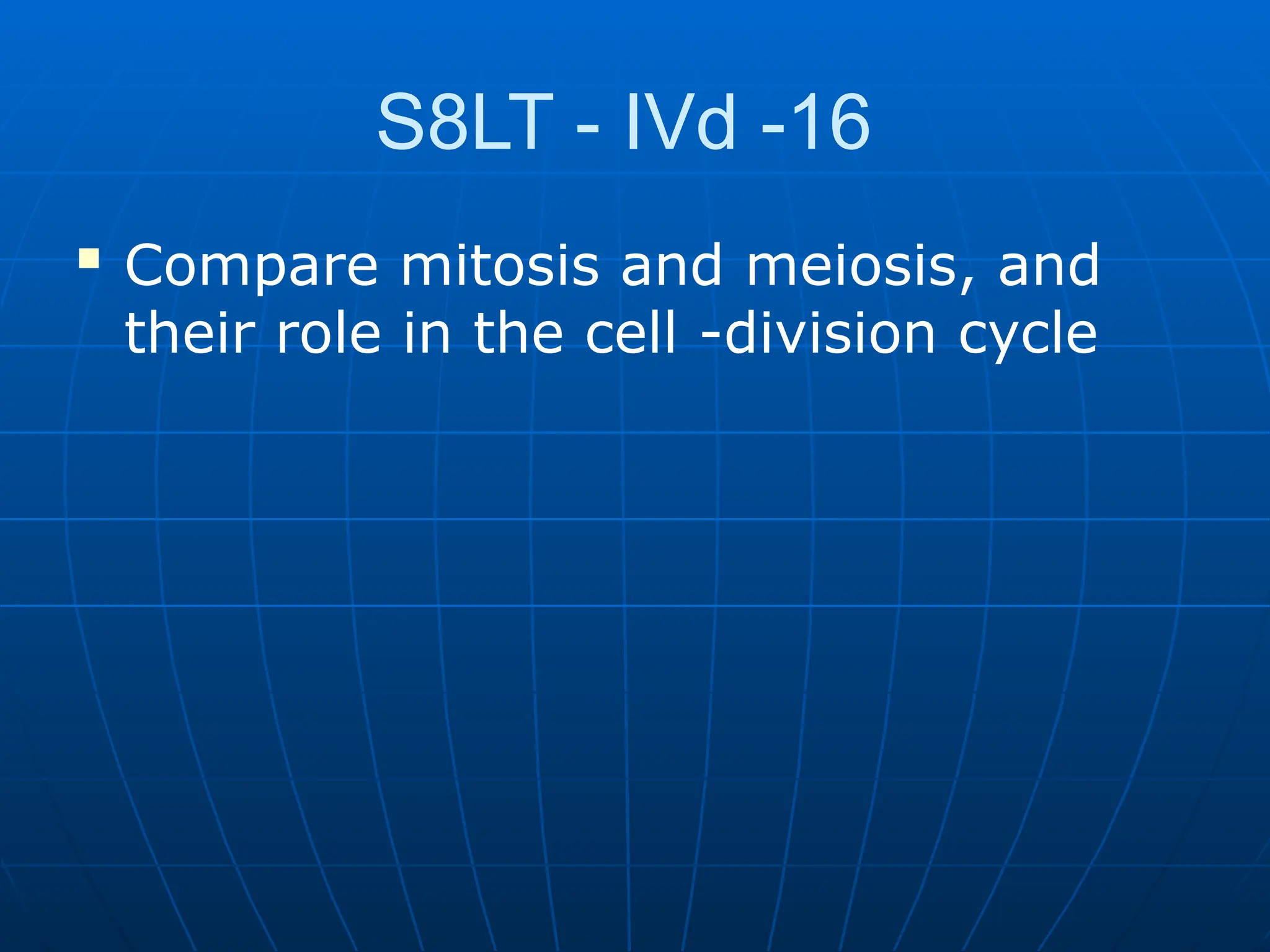 G8 Science Q4- Week 2 Cell-Division-Mitosis-Meiosis-Ppt.pptx