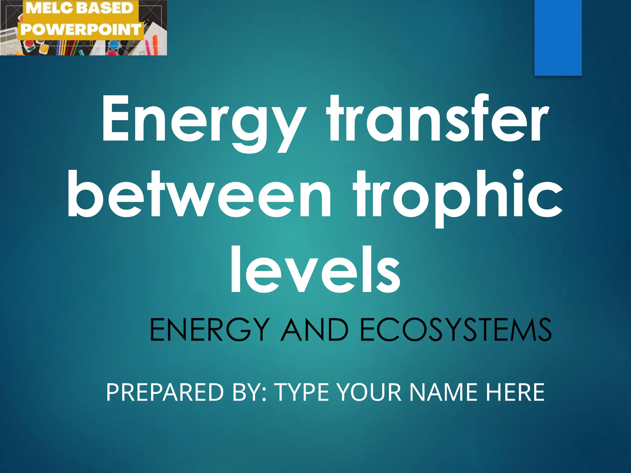G8 Science Q4- Week 5-Energy-transfer-between-trophic-levels.pptx
