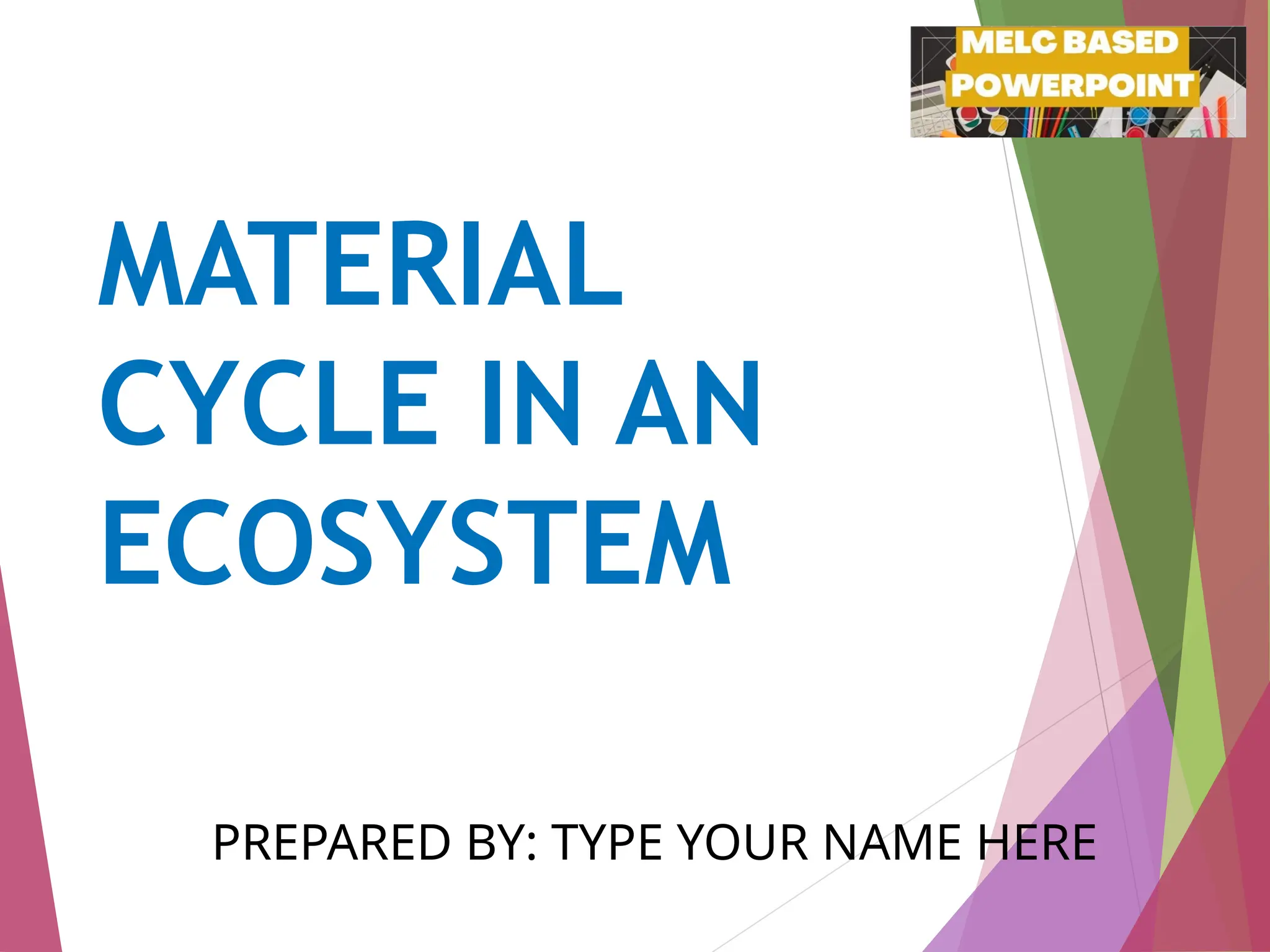 G8 Science Q4- Week 6-Materials Cycle in Ecosystem.pptx