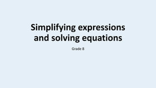 Grade 8 Simplifying Expressions and Solving Equations Cambridge [PPT] | PDF