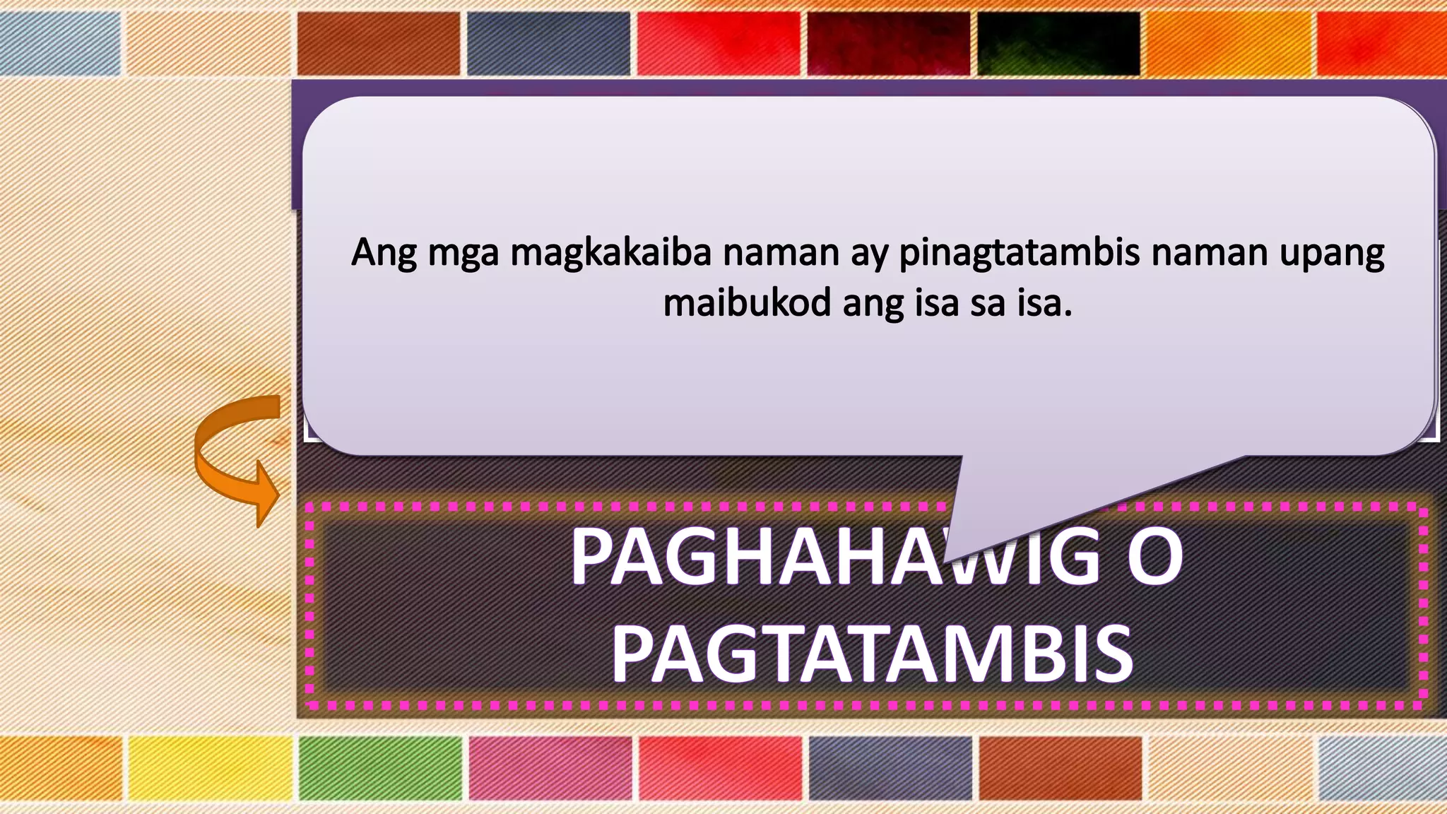 G8_Week 6 PAGTATALATA AT PAGPAPALAWAK NG PAKSA.pptx