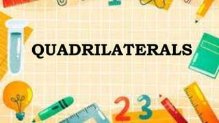 VISUALIZING AND DESCRIBING THE QUADRALATERALS | PPT