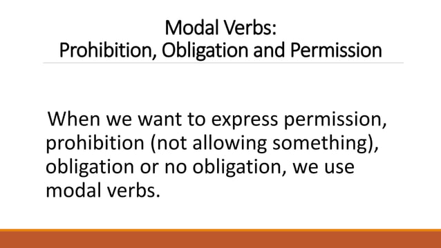 Expressing Permission, Obligation and Prohibition using Modals.pptx