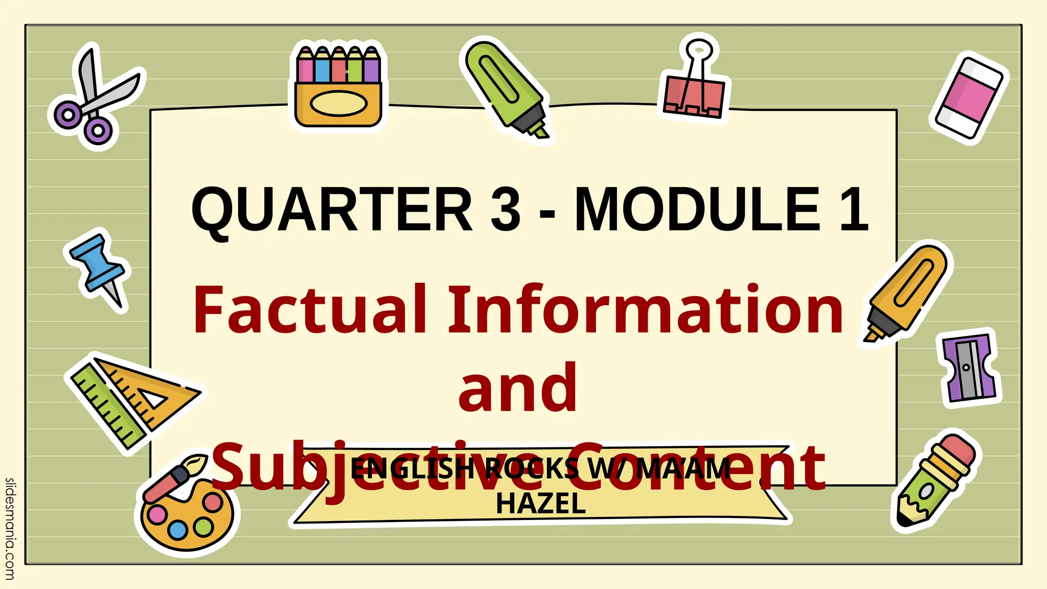 G9-QUARTER 3_Week 1-Factual Information and Subjective Content.pptx