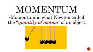 [G9 - Science Q4] Momentum and Impulse.ppt