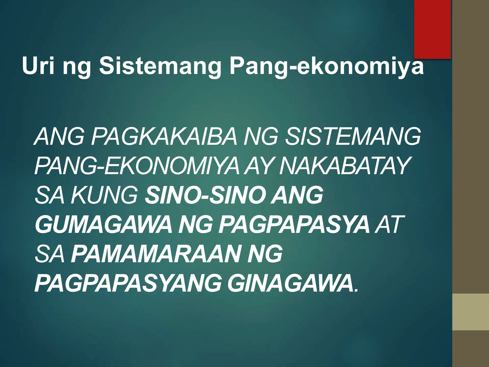 G9 AP Q1 Week 4 Sistemang Pangekonomiya.pptx