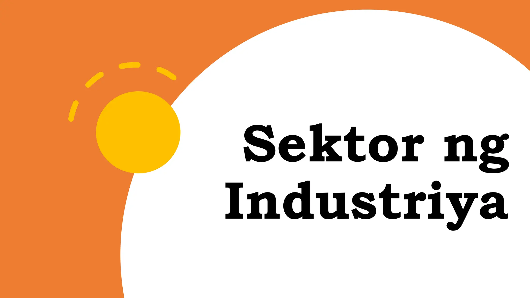 G9 Araling Panlipunan Sektor ng Industriya.pptx