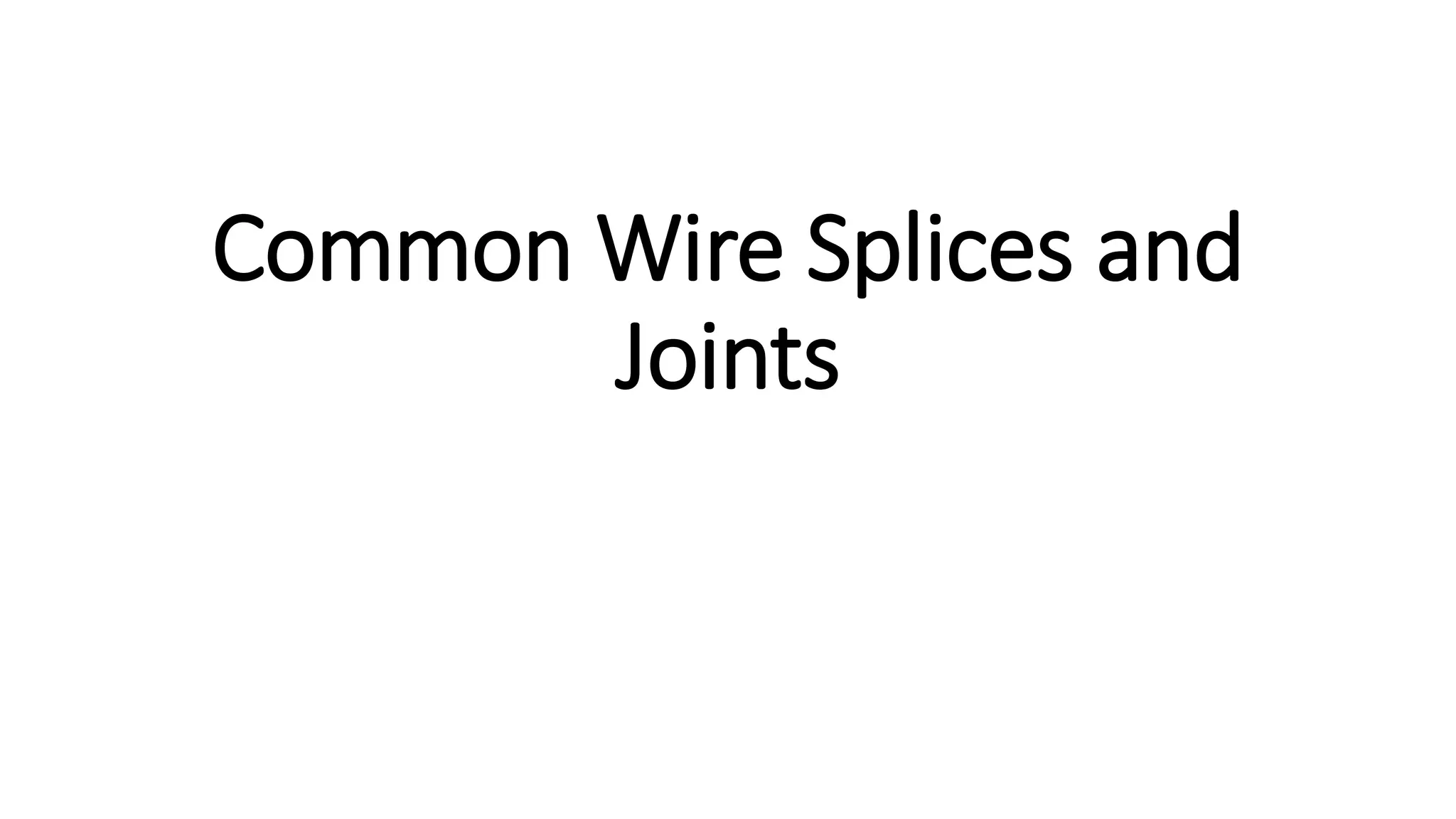 G9 Common Wire Splices and Joints.pptx