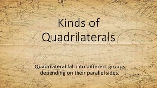 Quadrilaterals and its Kinds | PPTX
