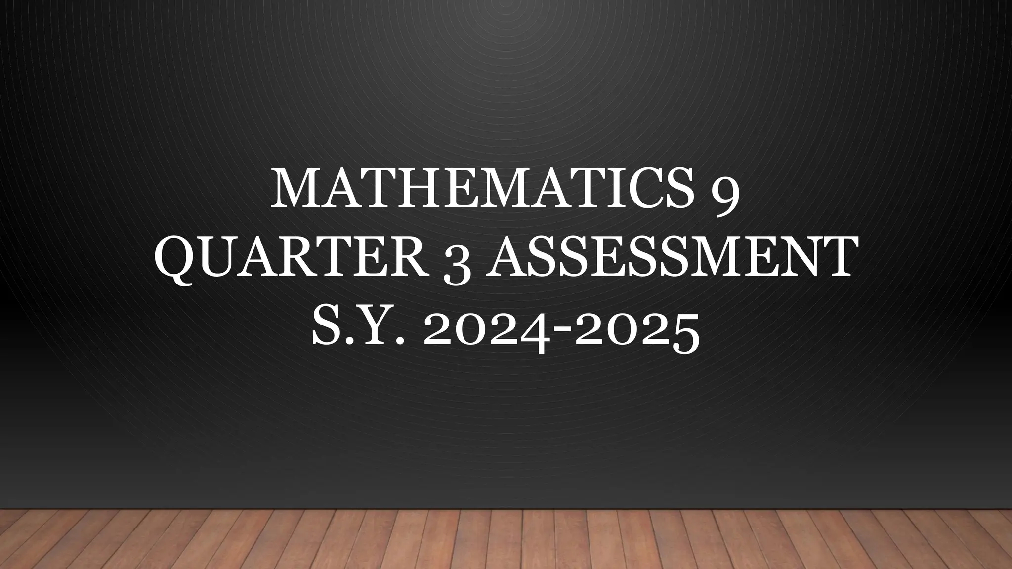 Grade 9 Mathematics Quarter 3 Examination | PPTX