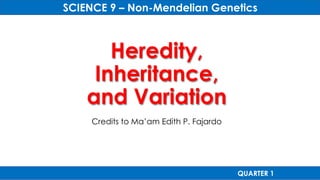 G9 SCIENCE LESSON 3: Non Mendelian Genetics.ppt