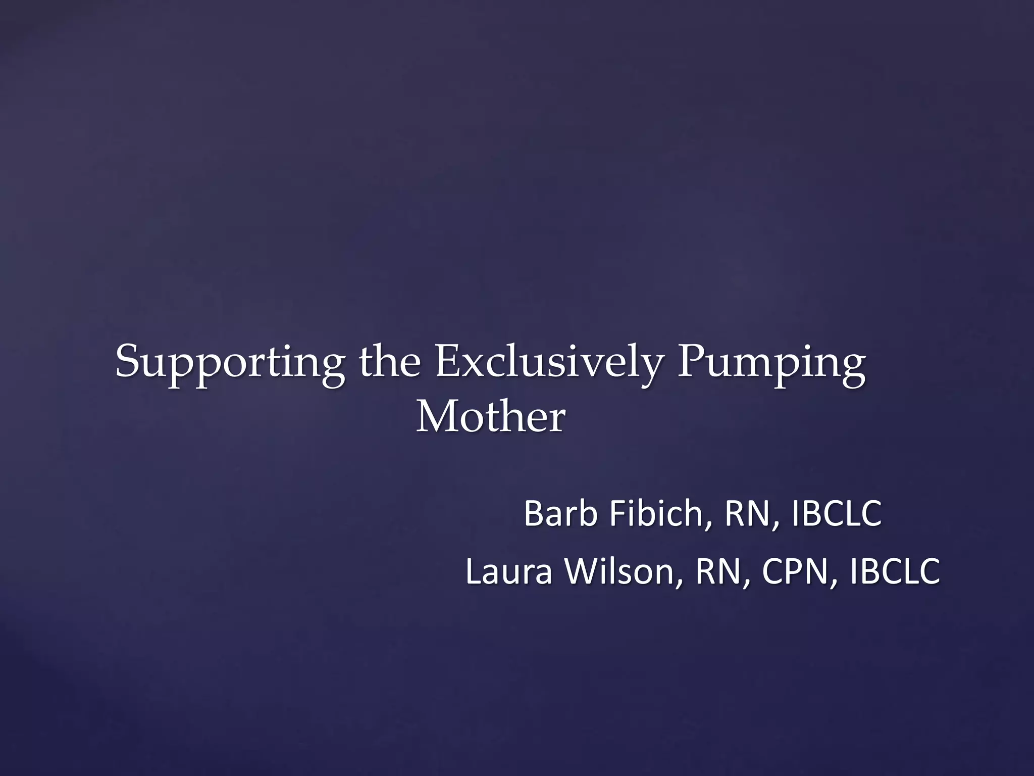 Supporting the exclusively pumping mother | PPT