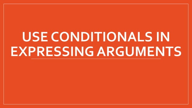 G9 Use conditionals in expressing arguments.pptx