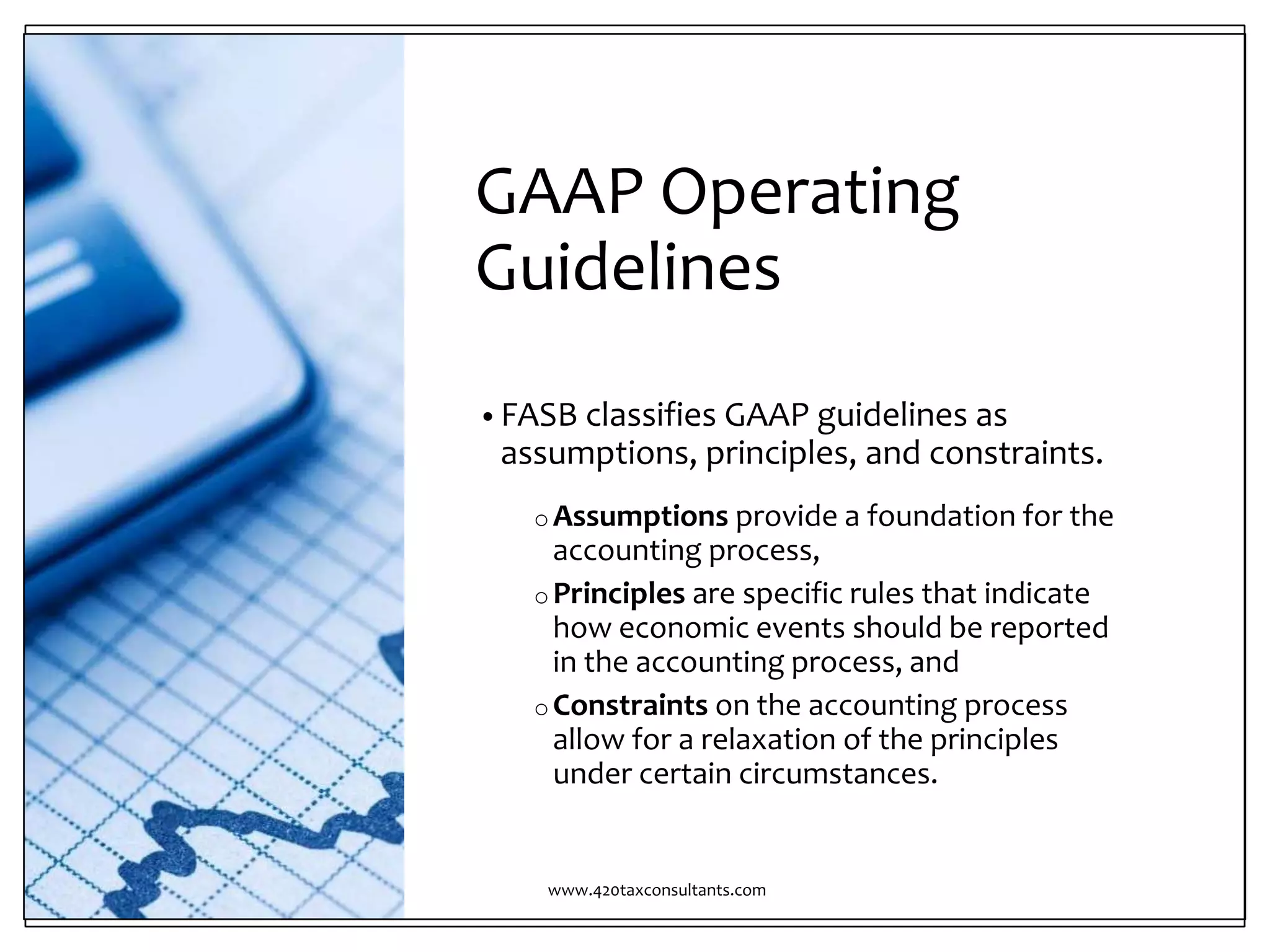 Gaap Constraints, Concepts, Assumptions, and Principles | PPTX