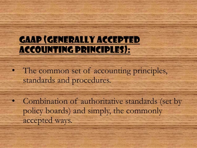 Gaap (generally accepted accounting principles) | PPT