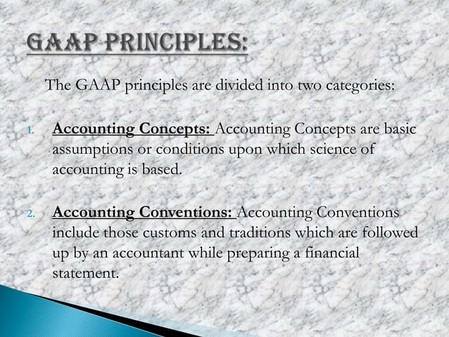 Gaap Generally Accepted Accounting Principles Ppt