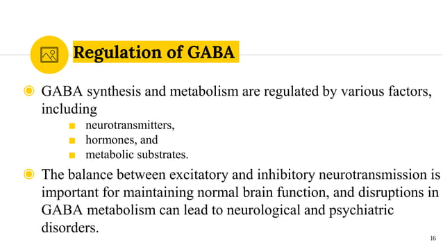 GABA (Gamma aminobutyric acid) | PPTX | Brain and Nervous System Disorders | Diseases and Conditions