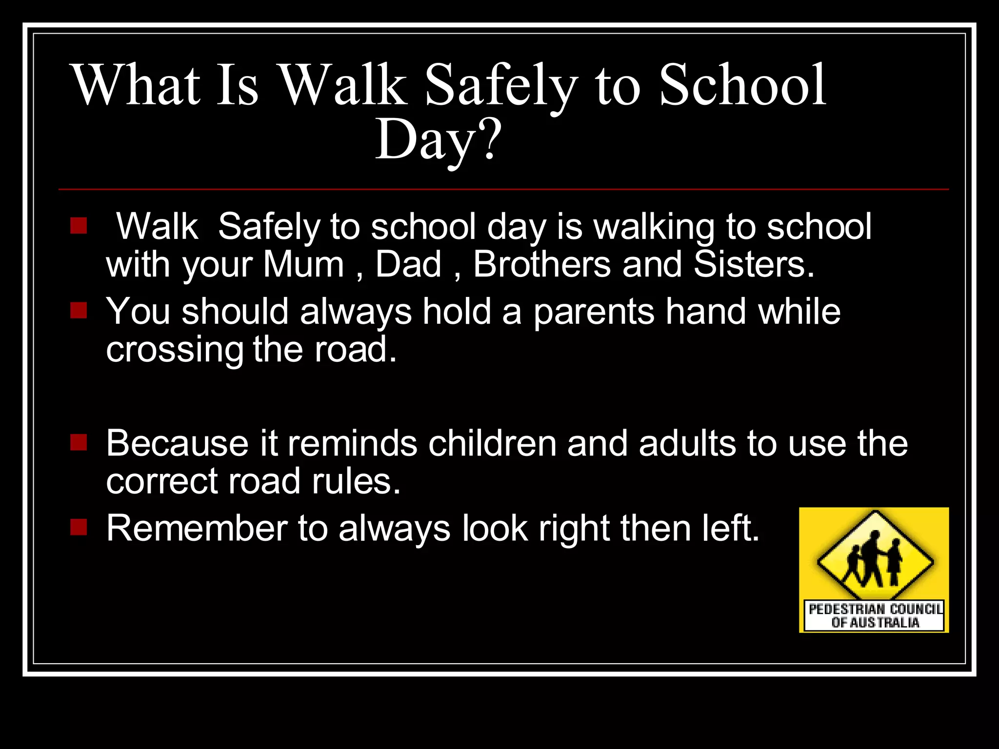 Gabby & Caitlin L- Walk Safely to School | PPT