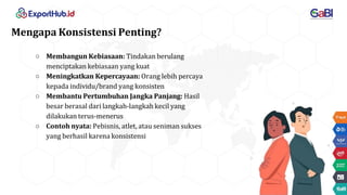 Konsistensi Kecil, Hasil Besar di Masa Depan! | PDF