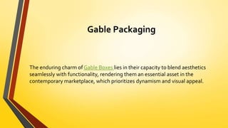Gable Boxes.pptx