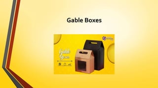 Gable Boxes.pptx