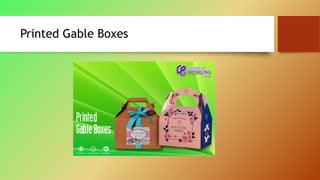 Custom Gable Boxes / Printed Gable Boxes | PPT