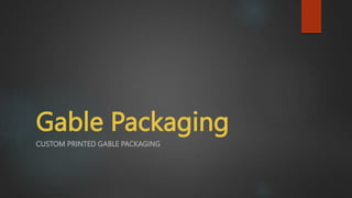 Gable Packaging | PPTX