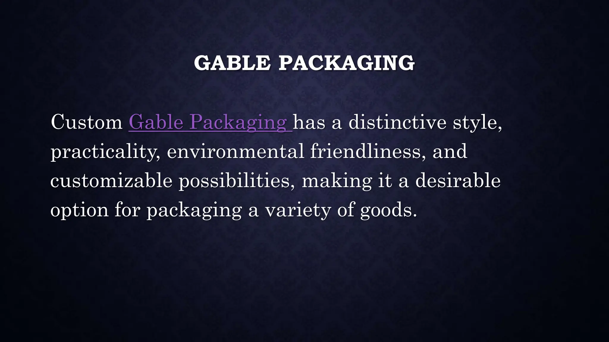 Gable Packaging / Custom Gable Packaging | PPTX
