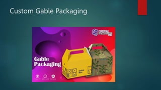 Custom Printed Gable Packaging/ Gable Packaging | PPTX