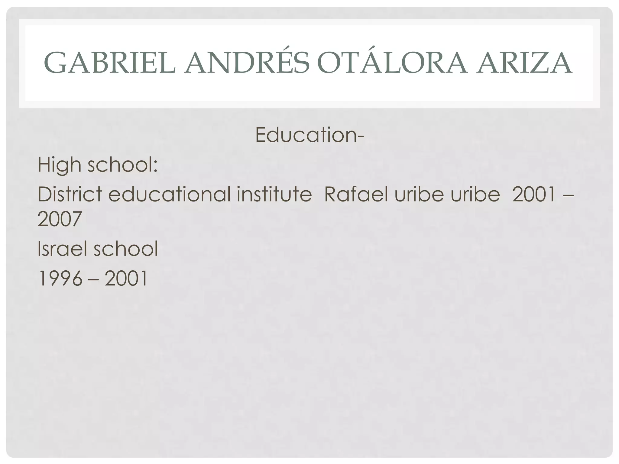 Gabriel andrés otálora ariza | PPT