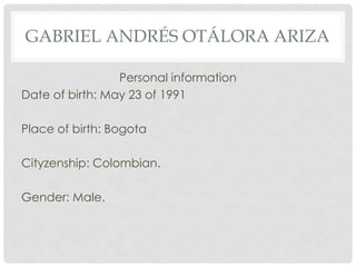 Gabriel andrés otálora ariza | PPT